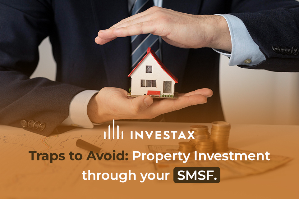 SMSF Property Investment - Traps to Avoid