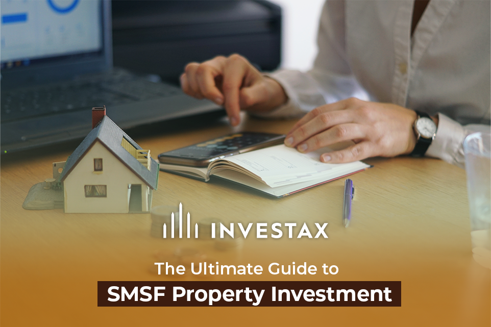 SMSF Property Investment: The ultimate guide