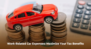 Work-Related Car Expenses: Maximize Your Tax Benefits - Investax